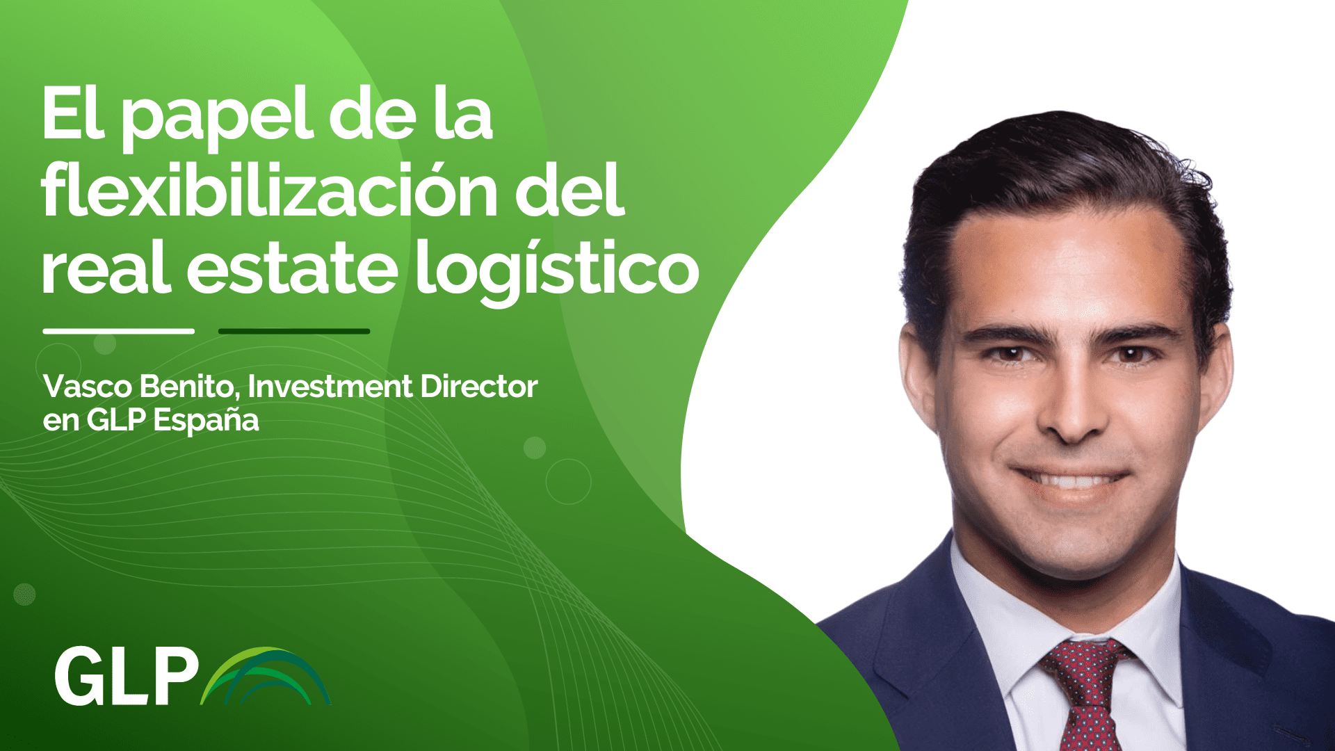 El papel de la flexibilización del real estate logístico - GLP Europe