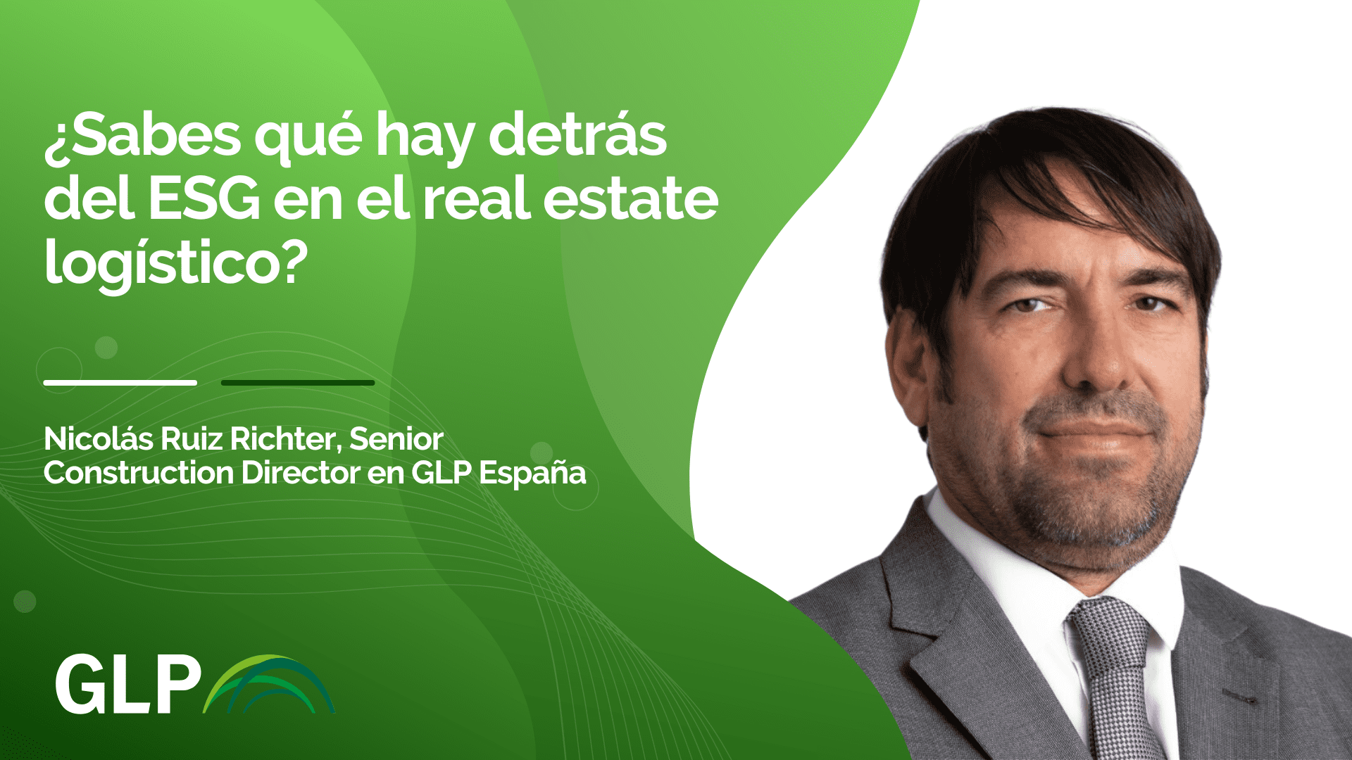 ¿Sabes qué hay detrás del ESG en el real estate logístico? - GLP Europe